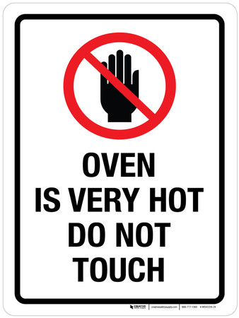 Oven Is Very Hot Do Not Touch Portrait - Wall Sign | Creative Safety Supply