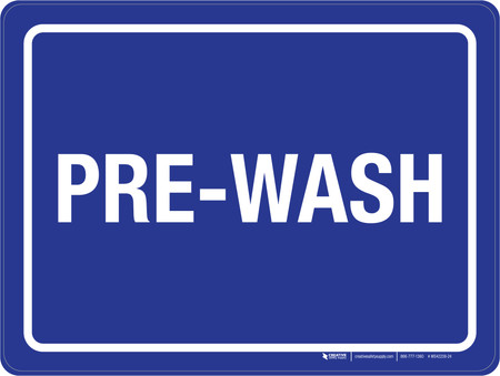 Pre-Wash Landscape - Wall Sign | Creative Safety Supply