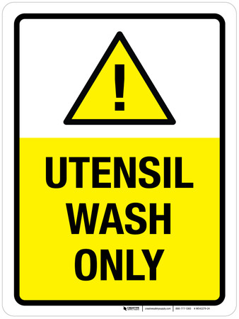 Utensil Wash Only Portrait - Wall Sign | Creative Safety Supply
