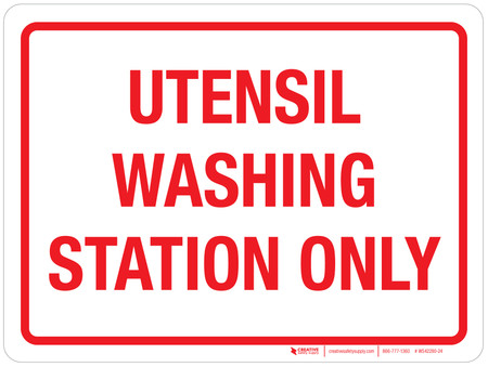 Utensil Washing Station Only Landscape - Wall Sign | Creative Safety Supply