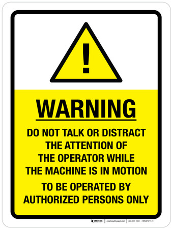 Warning: Do Not Talk or Distract The Attention of The Operator Portrait ...