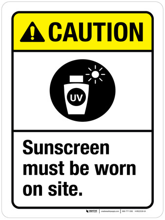Caution: Sunscreen Must Be Worn On Site ANSI Portrait - Wall Sign ...