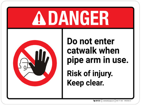 Danger: Do Not Enter Catwalk When Pipe Arm In Use ANSI Landscape - Wall ...