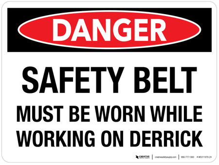 Danger: Safety Belt Must Be Worn While Working On Derrick Landscape ...