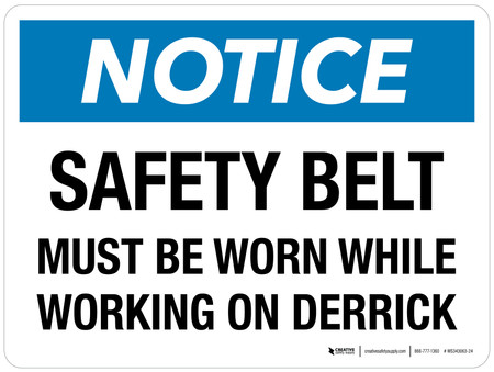 Notice: Safety Belt Must Be Worn While Working On Derrick Landscape ...