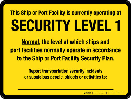 This Ship or Port Facility Is Operating at Security Level 1 Landscape ...