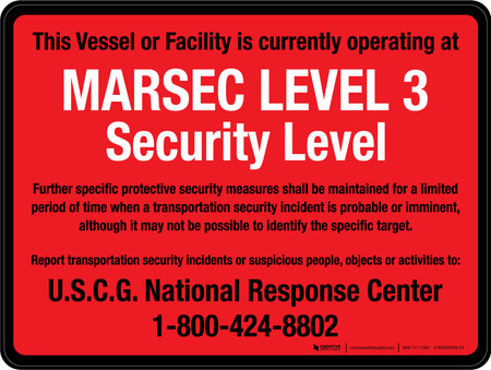 This Vessel or Facility Is Operating at MARSEC Level 3 Security Level ...