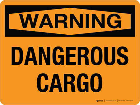Warning: Dangerous Cargo Landscape - Wall Sign