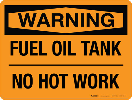 Warning: Fuel Oil Tank - No Hot Work Landscape - Wall Sign