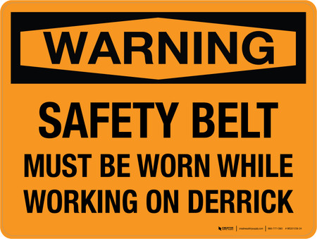 Warning: Safety Belt Must Be Worn While Working On Derrick Landscape ...