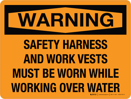 Warning: Safety Harness And Work Vests Must Be Worn While Working Over ...