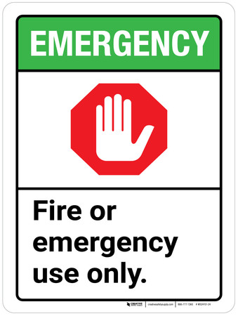 Emergency: Fire or Emergency Use Only ANSI Portrait - Wall Sign