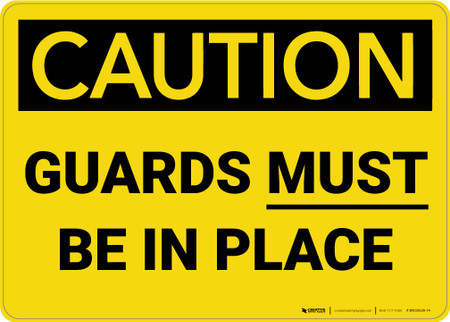 Caution: Guards Must be in Place - Wall Sign | Creative Safety Supply