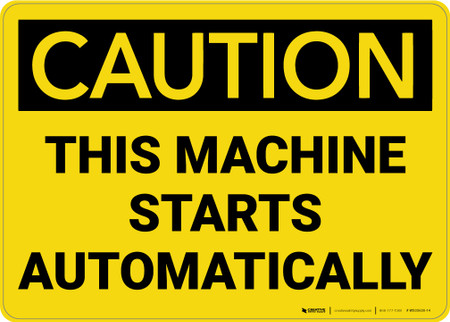 Caution: Machine Starts Automatically - Wall Sign