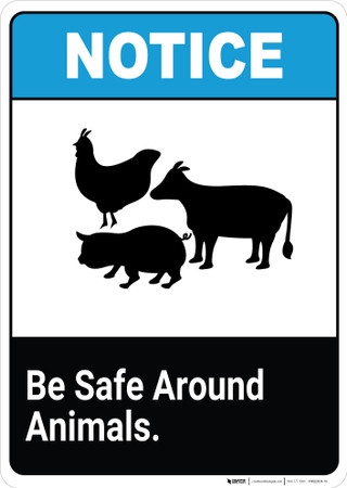 Notice: Be Safe Around Animals - Wall Sign