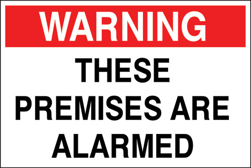 Warning These Premises Are Alarmed sign