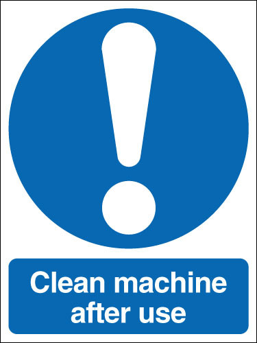 Clean machine after use sign - Signs 2 Safety