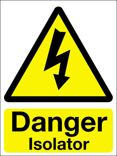 Danger isolator sign - Signs 2 Safety
