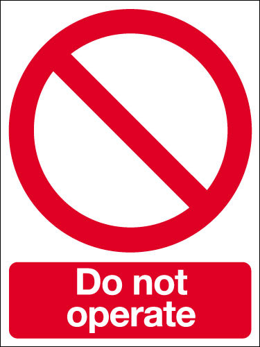 Do not operate sign - Signs 2 Safety