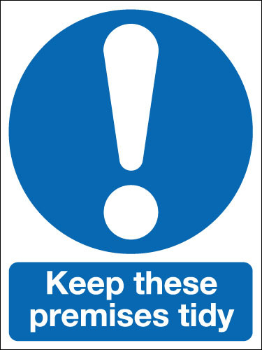 Keep these premises tidy vinyl sticker