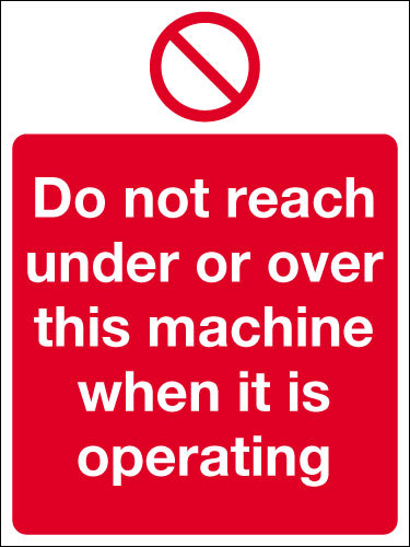 Do not reach under or over this machine sign - Signs 2 Safety
