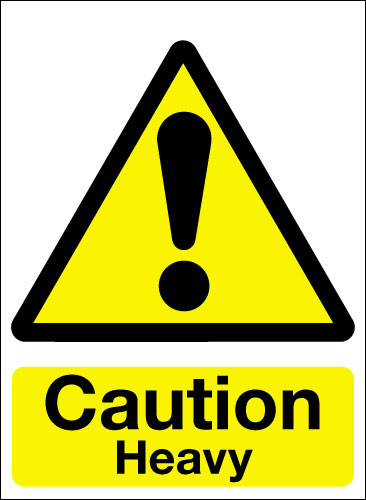 Caution heavy sign - Signs 2 Safety