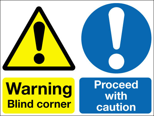 Warning blind corner Proceed with caution sign - Signs 2 Safety