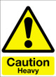Caution heavy sign - Signs 2 Safety