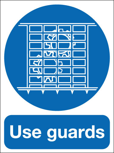 Use guards sign - Signs 2 Safety