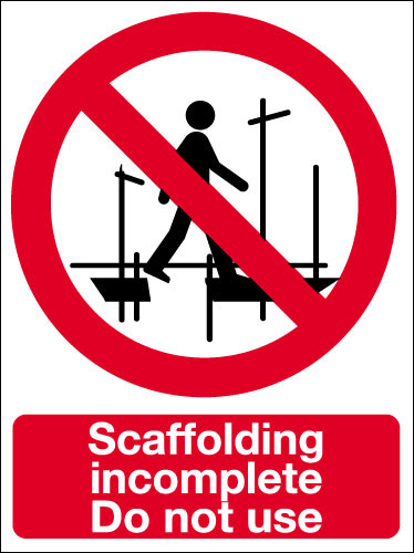 Scaffolding incomplete do not use sign - Signs 2 Safety
