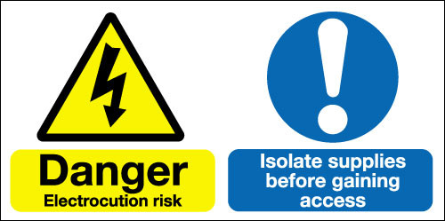 Danger electrocution risk Isolate supplies before gaining access sign ...