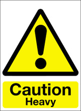 Caution heavy sign - Signs 2 Safety