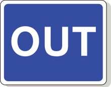 OUT road sign - Signs 2 Safety