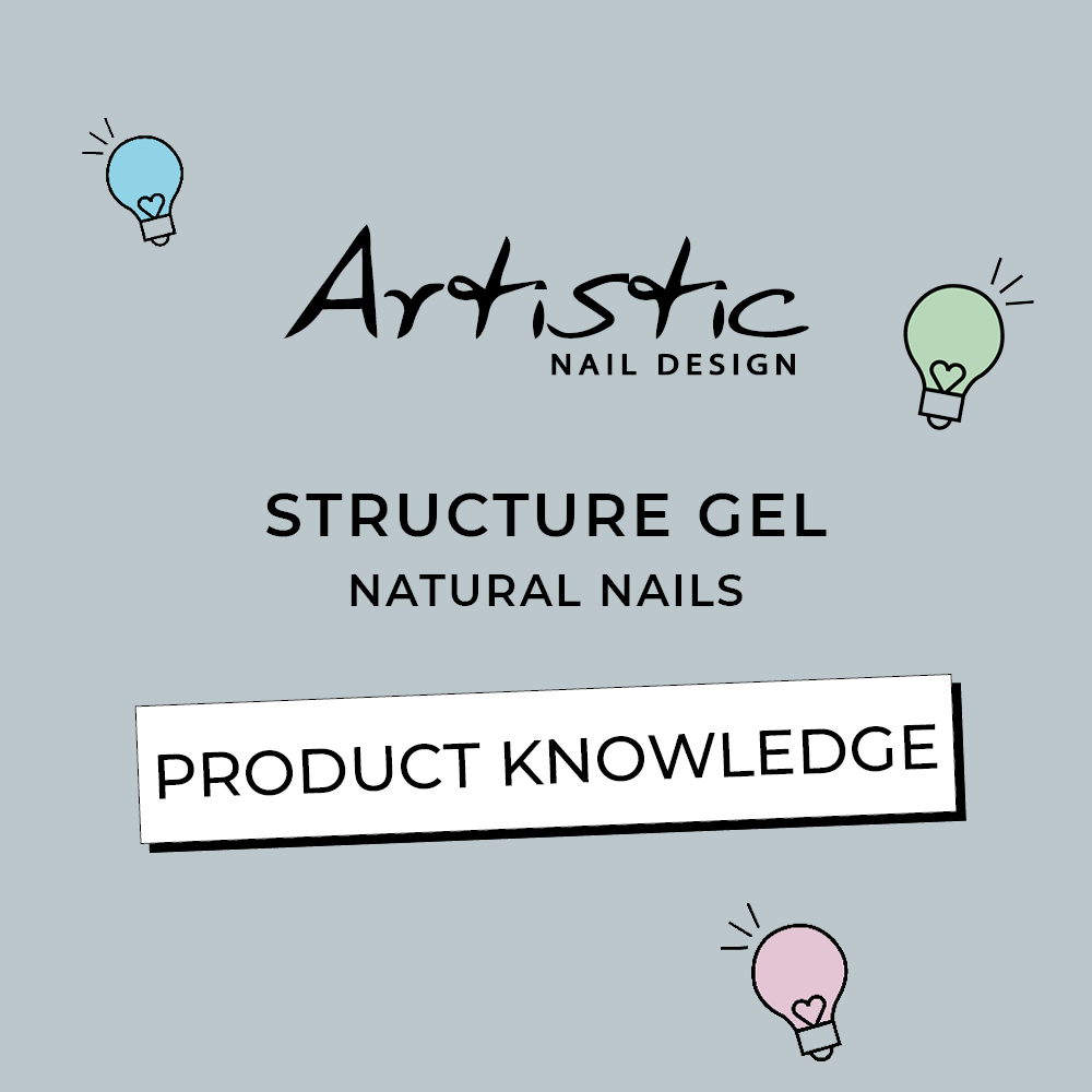 Artistic Structure Gel Natural Nails Product Knowledge | Sweet Squared