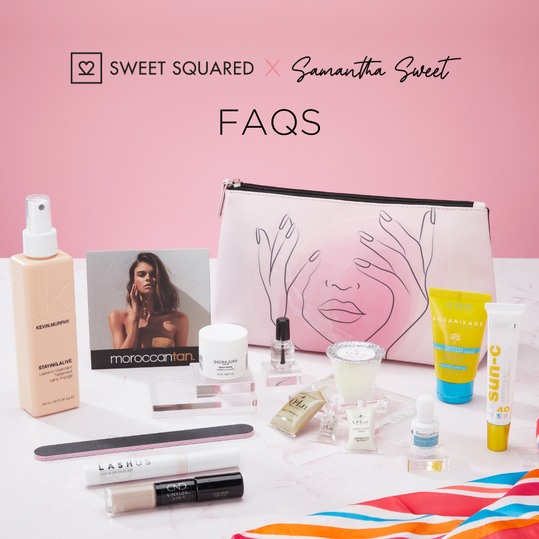 FAQS: SWEET SQUARED X SAMANTHA SWEET SUMMER BEAUTY BAG - Sweet Squared