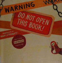 Warning: Do Not Open This Book!: Adam Lehrhaupt: 1442435828