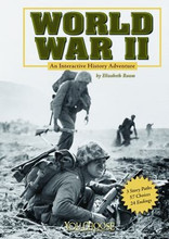 World War II: An Interactive History Adventure (You Choose: History ...