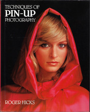 Techniques of Pin-Up Photography: Roger Hicks: 0890095582