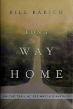Long Way Home: On the Trail of Steinbeck's America: Bill Barich: 0802717543