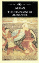 The Campaigns of Alexander (Revised): Flavius Arrianus, Arrian: 0140442537