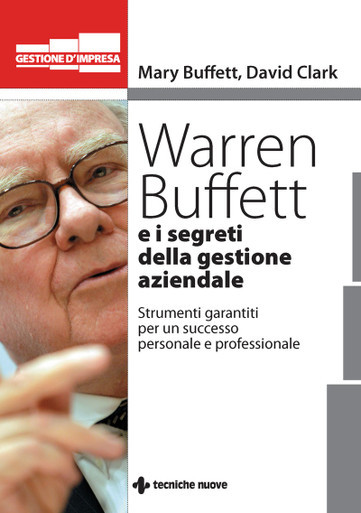 Warren Buffett e i segreti della gestione aziendale | Tecniche Nuove