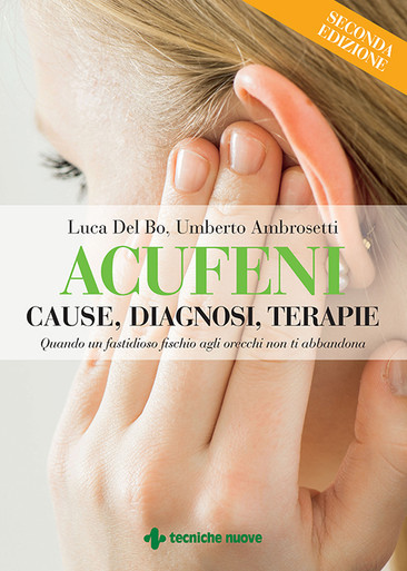 Acufeni - Cause, diagnosi, terapie | Tecniche Nuove