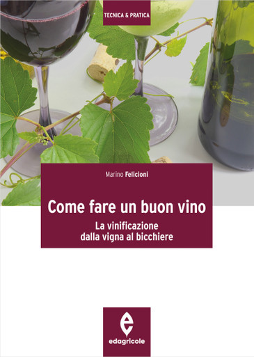 Come fare un buon vino | Tecniche Nuove
