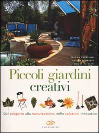 Piccoli giardini creativi | Tecniche Nuove