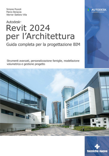 Autodesk® Revit 2024 per l’Architettura | Tecniche Nuove