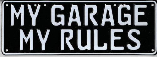 MY GARAGE MY RULES - GR8PLATES