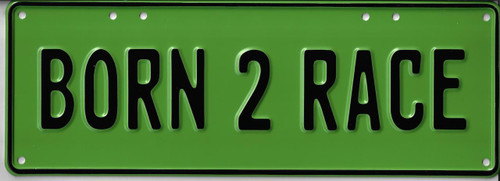 BORN 2 RACE - GR8PLATES