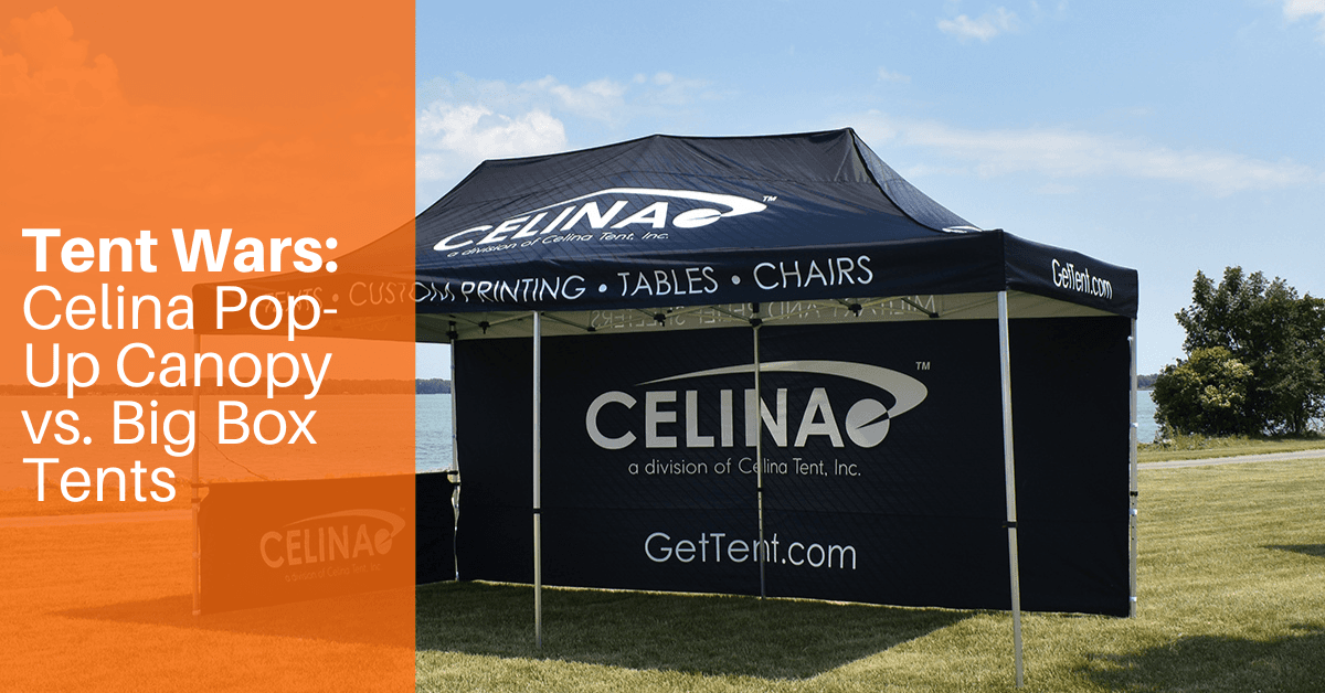 Tent Wars: Celina Pop-Up Canopy vs. Big Box Tents - Celina Enterprises ...