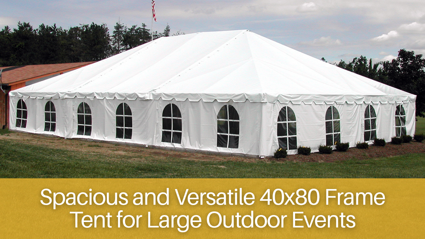 Spacious and Versatile 40x80 Frame Tent for Large Outdoor Events - CELINA
