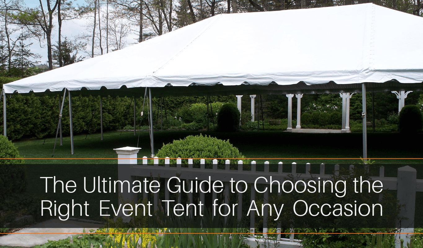 The Ultimate Guide to Choosing the Right Event Tent for Any Occasion ...